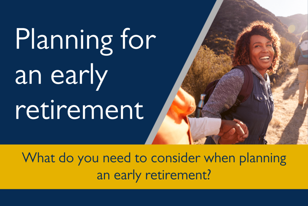 Considering an early retirement? | Ellis Bates Financial Advisers
